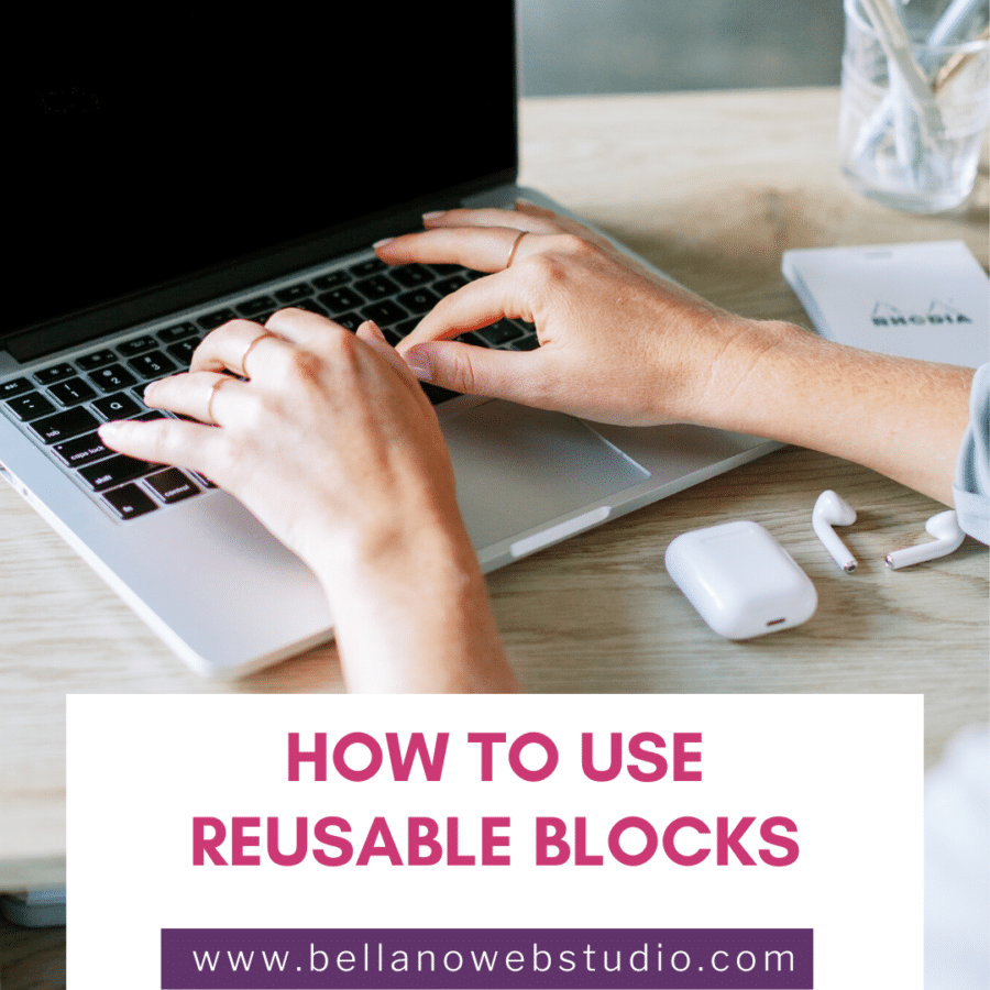 How to Use Reusable Blocks - Bellano Web Studio